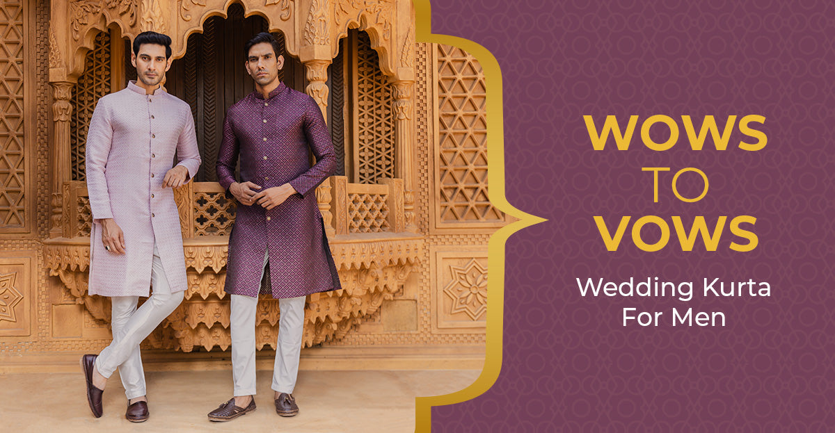 Wows To Vows: Wedding Kurta For Men – The Kurta Company